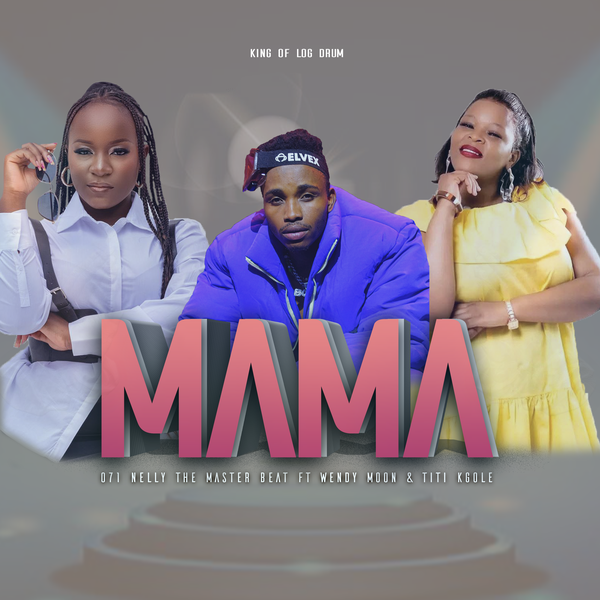 071 Nelly Master Beat - Mama ft Wendy Moon x Titi Kgole - |O · Maragane.com