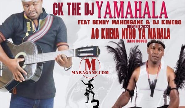 Ck The Dj ft Benny Mahengane x Dj Kimero - Ao Khena Ntho Ya · Maragane.com