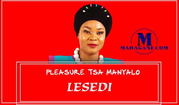 PLEASURE TSA MANYALO - LESEDI - (NEW HIT 2021) · Maragane.com