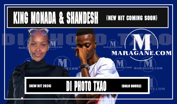 King Monada & Shandesh - Di Photo Txao - {New Hit Coming Soo · Maragane.com