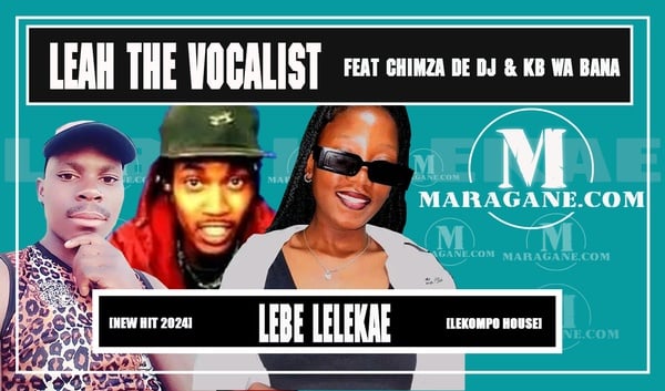 Leah The Vocalist x Chimza De Dj ft Kb Wa Bana - Lebe Leleka · Maragane.com