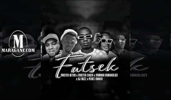 Futsek ft Master Betho x Master Chuza, Dj Nuzz ,Moraka Morok · Maragane.com