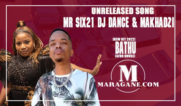 Mr Six Dj Dance & Makhadzi - Bathu - {Unreleased Song} · Maragane.com