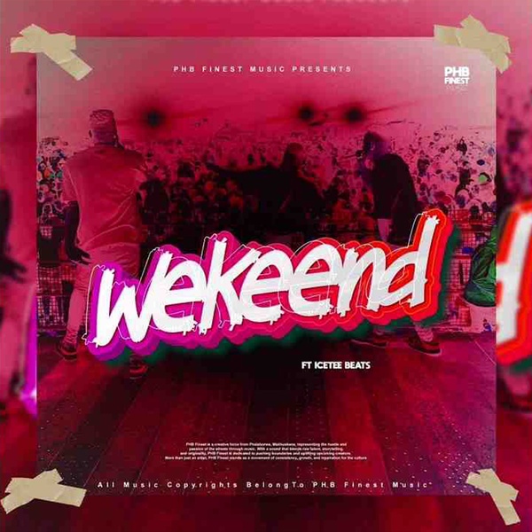 PHB Finest - Weekend ft Ice Tee Beats - {Official Audio} · Maragane.com